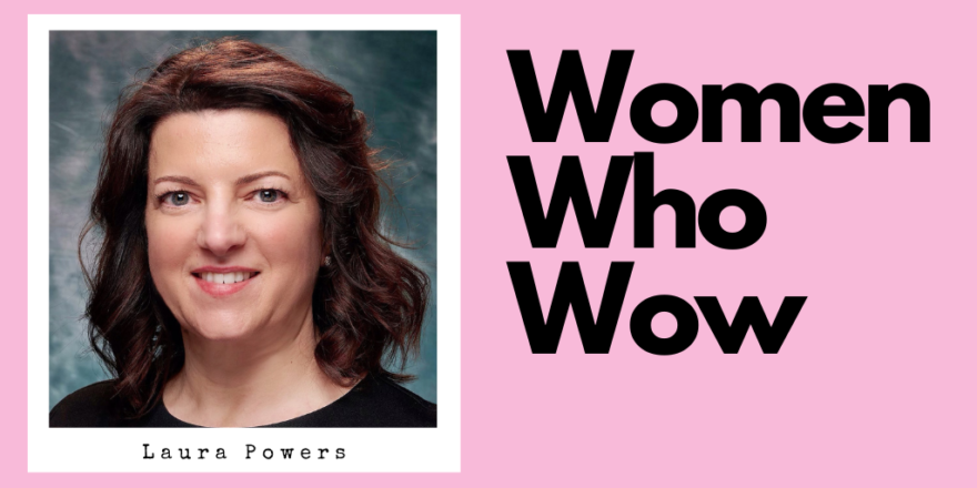Women Who Wow: Laura Powers | The Social Media Butterfly