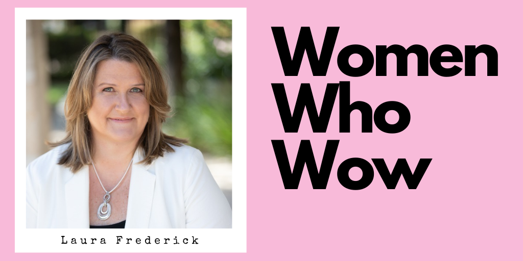 Women Who Wow: Laura Frederick | The Social Media Butterfly