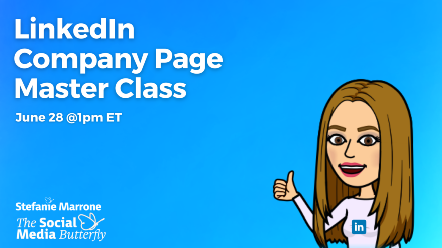 LinkedIn Company Page Master Class | The Social Media Butterfly