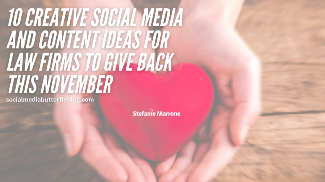 Ten Social Media and Content Ideas for Law Firms to Give Back This ...