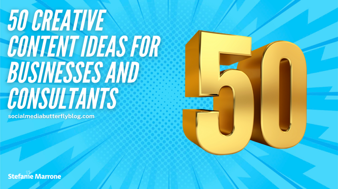 50 Creative Content Ideas for Businesses and Consultants | The Social ...