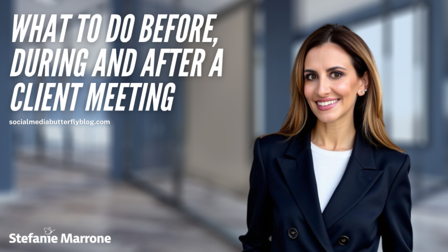 What to Do Before, During and After a Client Meeting | The Social Media ...